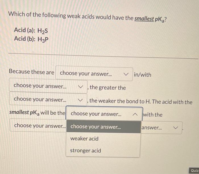 Solved Which of the following weak acids would have the | Chegg.com