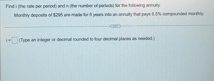 Solved Find i (the rate per period) and n (the number of | Chegg.com