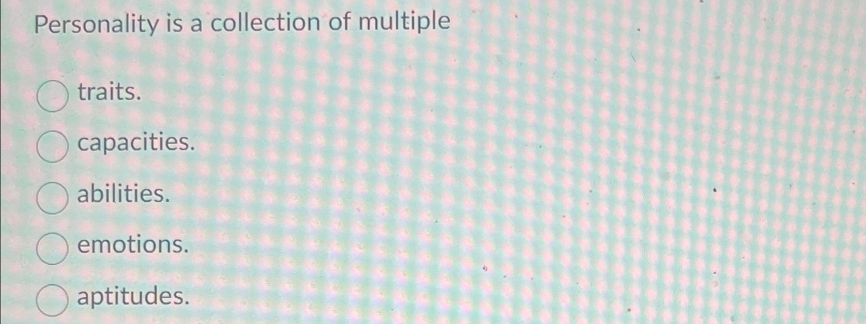 Solved Personality is a collection of | Chegg.com