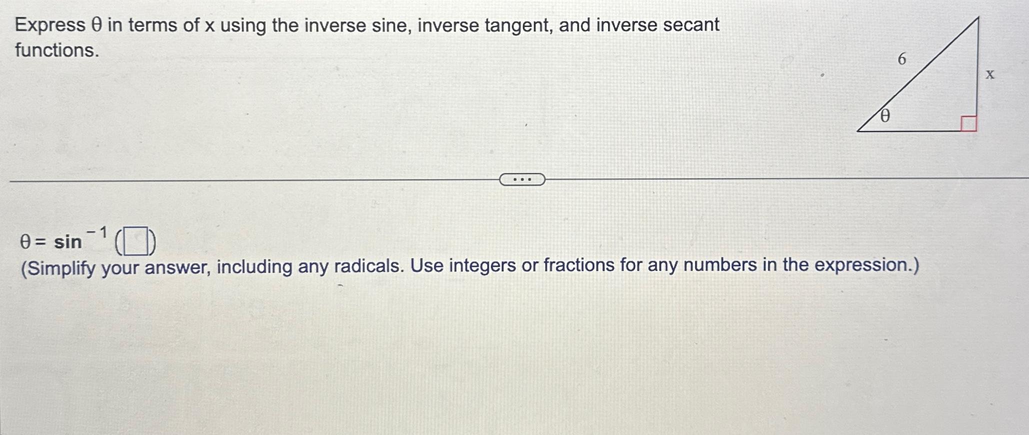 Solved Express theta in terms of x using the inverse sine, | Chegg.com