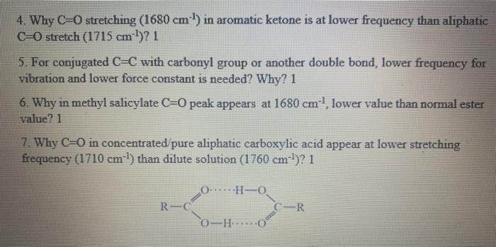 Solved 4. Why C=0 stretching (1680 cm) in aromatic ketone is | Chegg.com