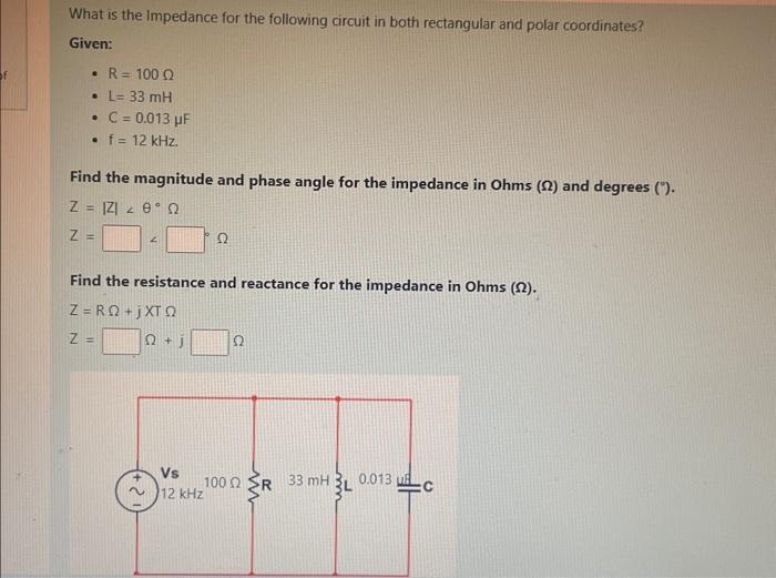 Solved What is the Impedance for the following circuit in | Chegg.com