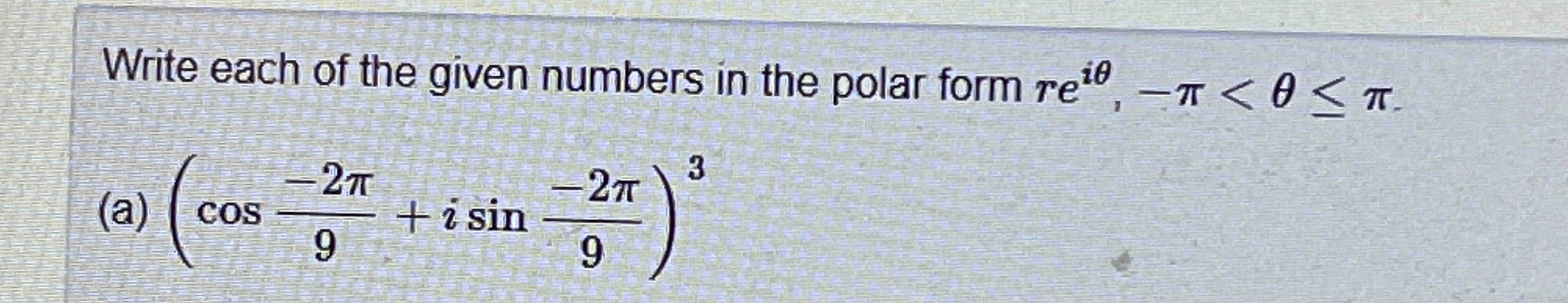Solved Write each of the given numbers in the polar form | Chegg.com