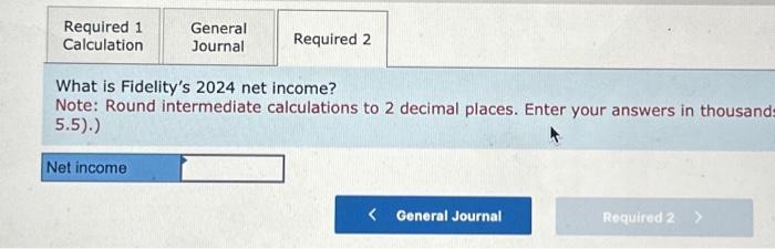 Solved For the year ended December 31, 2024, Fidelity | Chegg.com