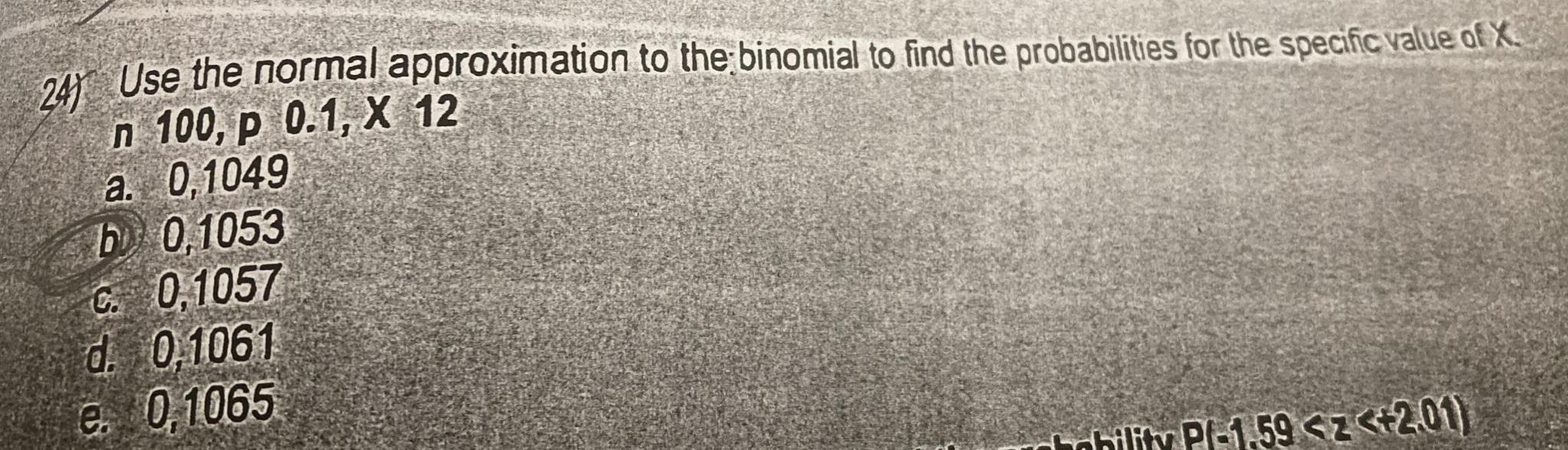 Solved Use the normal approximation to the binomial to find | Chegg.com