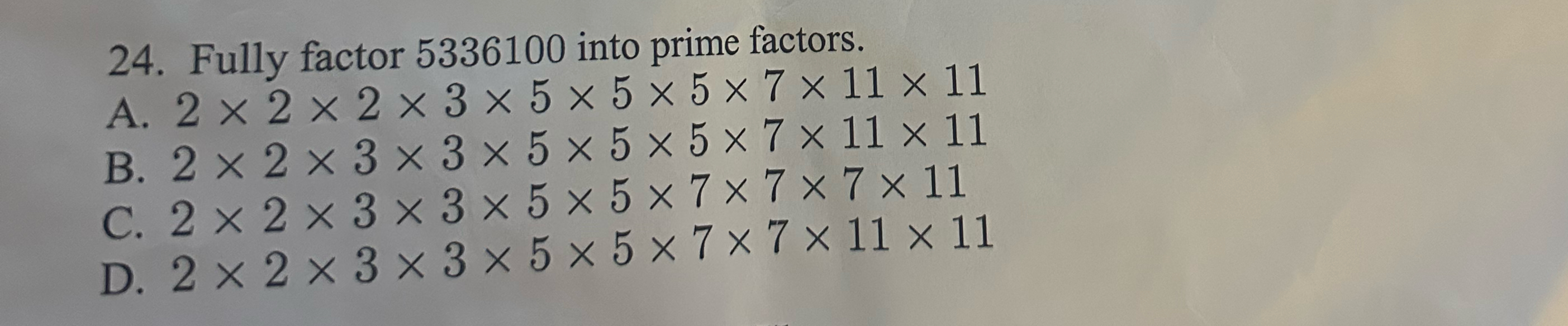 Solved Fully factor 5336100 ﻿into prime | Chegg.com