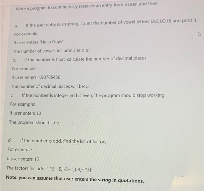 Solved Write a program to continuously receives an entry | Chegg.com