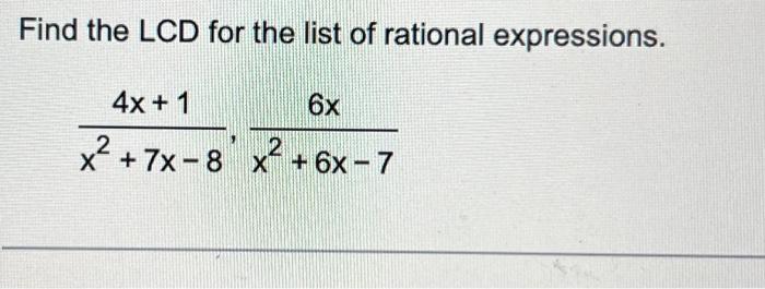 Solved Find the LCD for the list of rational expressions. 4x | Chegg.com