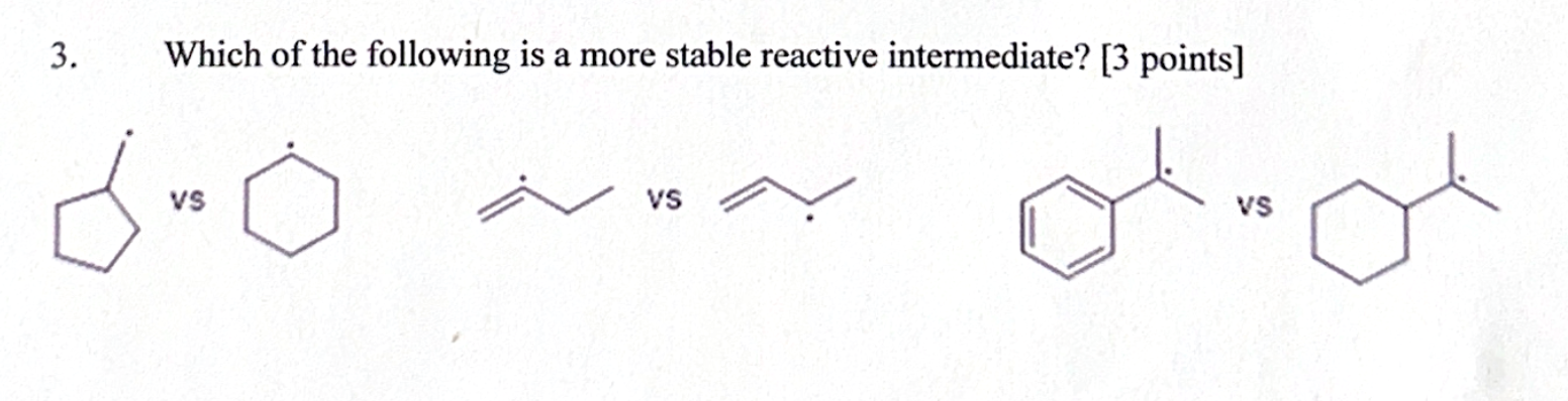 Solved Which of the following is a more stable reactive | Chegg.com