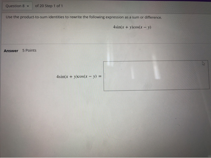 Solved Question 8 of 20 Step 1 of 1 Use the product-to-sum | Chegg.com