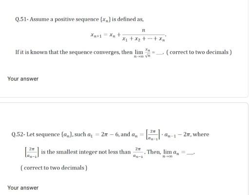 Solved Q.51- Assume a positive sequence {xn} is defined as, | Chegg.com