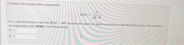 Solved (1 point) is the function below exponential? | Chegg.com