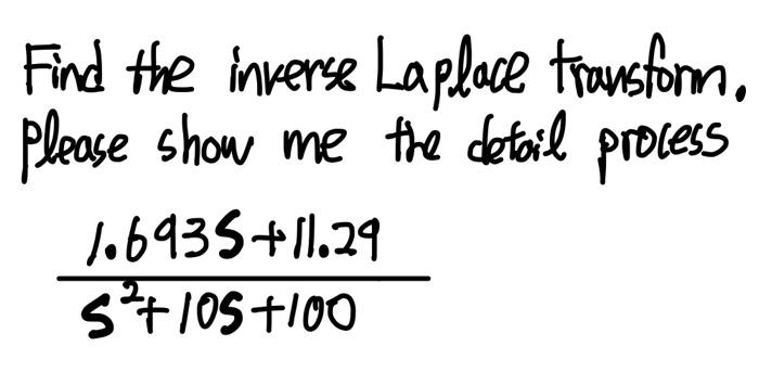 Solved Find the inverse Laplace trausform. please show me | Chegg.com