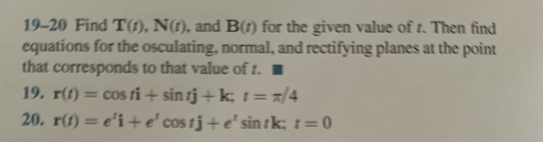 Solved 19-20 ﻿Find T(t),N(t), ﻿and B(t) ﻿for the given value | Chegg.com