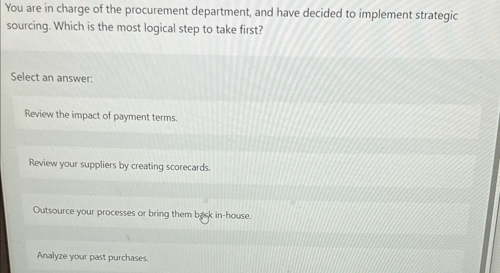 Solved You are in charge of the procurement department, and | Chegg.com