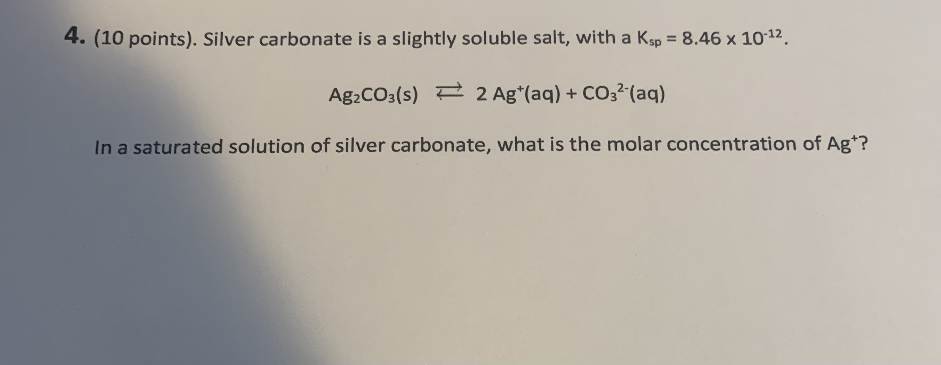 Solved (10 ﻿points). ﻿Silver carbonate is a slightly soluble | Chegg.com