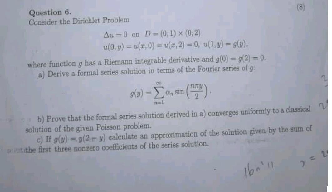 Solved Question 6. Consider the Dirichlet Problem Δu=0 on | Chegg.com