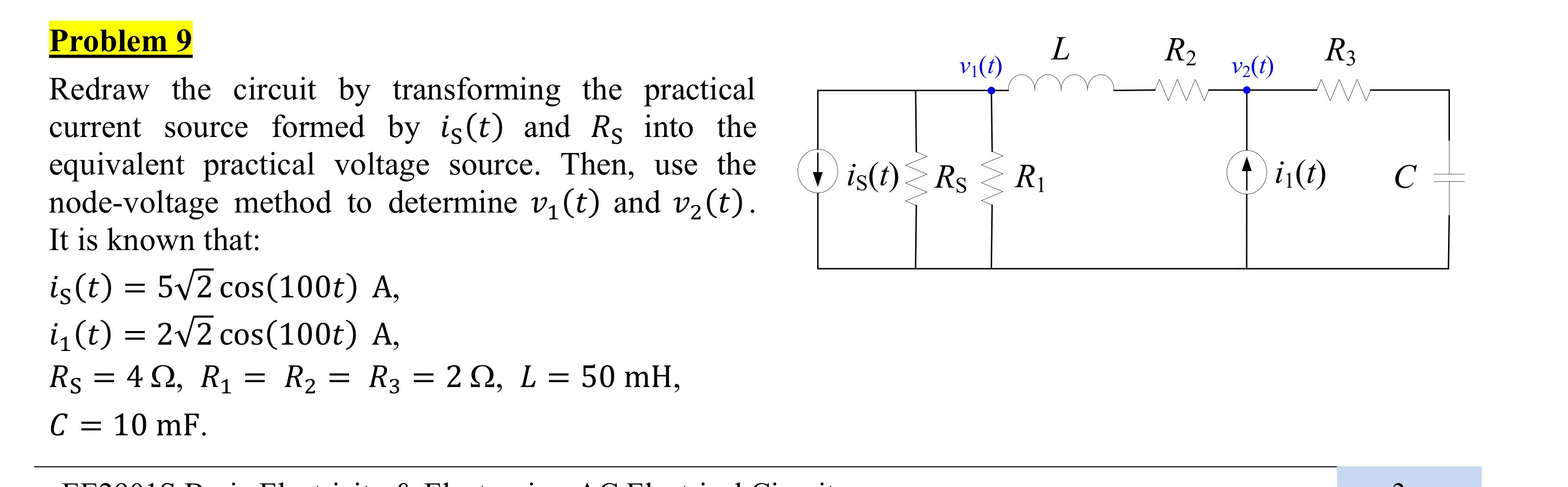 Solved Problem 9Redraw the circuit by transforming the | Chegg.com