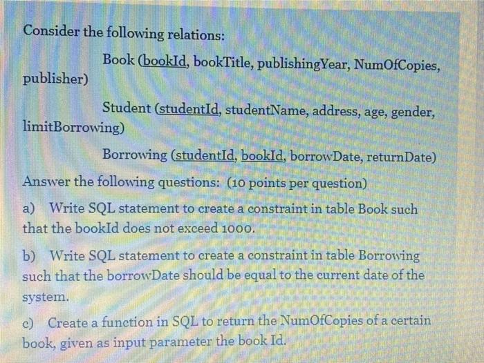 Solved Consider the following table: Student (studentId, | Chegg.com