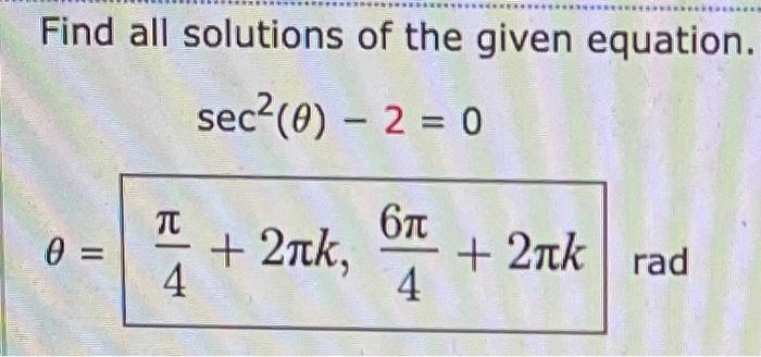 Solved Find all solutions of the given equation. sec?(0) - 2 | Chegg.com