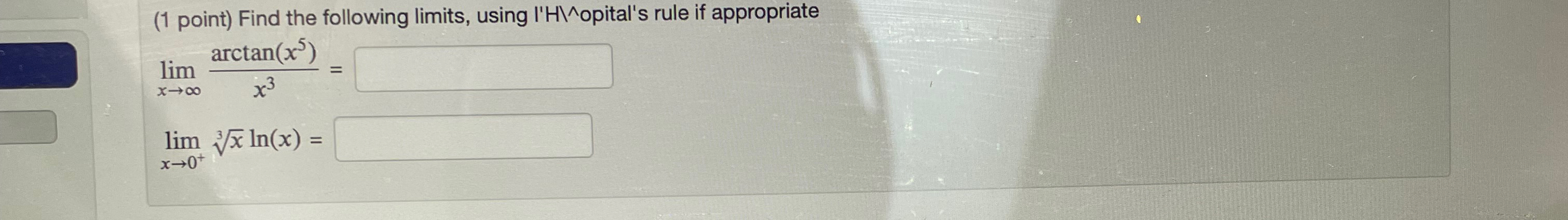 Solved (1 ﻿point) ﻿Find the following limits, ﻿using | Chegg.com