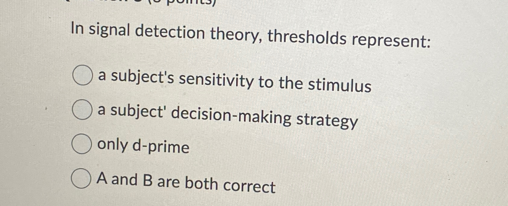 Solved In signal detection theory, thresholds represent:a | Chegg.com