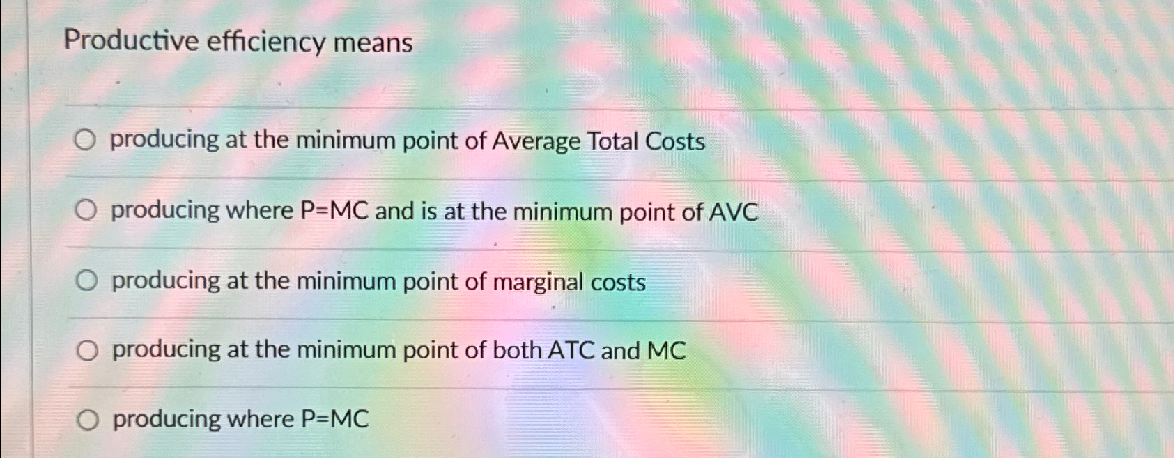 Solved Productive efficiency meansproducing at the minimum | Chegg.com