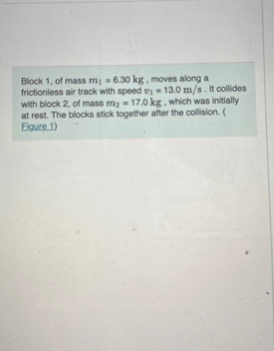 Solved Block 1, of mass m1=6.30 kg, moves along a | Chegg.com