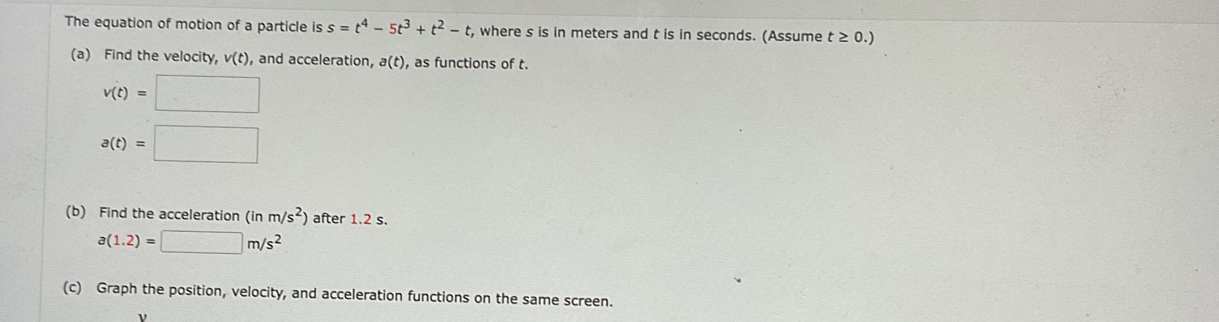 Solved The equation of motion of a particle is | Chegg.com