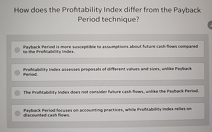 Solved How does the Profitability Index differ from the | Chegg.com