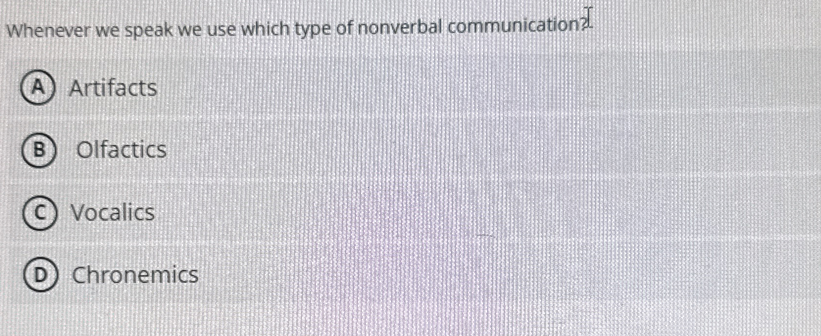 Solved Whenever we speak we use which type of nonverbal | Chegg.com
