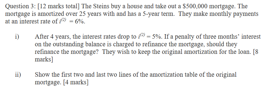 Solved Question 3: [12 ﻿marks total] ﻿The Steins buy a house | Chegg.com