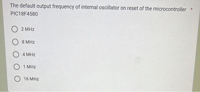 Solved The default output frequency of internal oscillator | Chegg.com