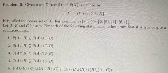 Solved Problem 5. Given a set X, recall that P(X) is defined | Chegg.com