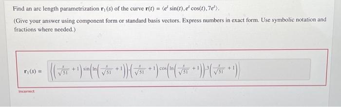 Solved Find an arc length parametrization r₁ (s) of the | Chegg.com