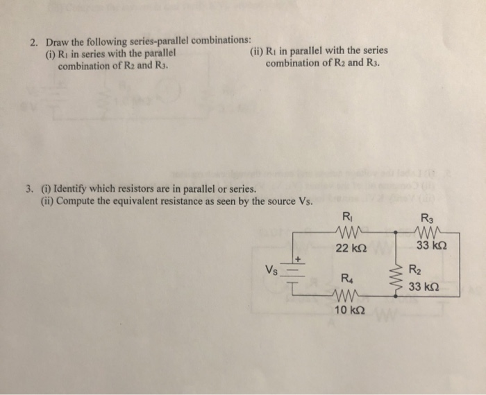 Solved 2. Draw the following series-parallel combinations: | Chegg.com