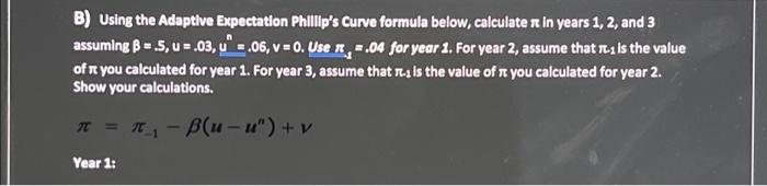 Solved B) Using the Adaptive Expectation Phililp's Curve | Chegg.com