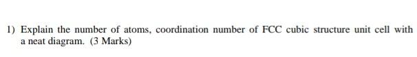 Solved 1) Explain the number of atoms, coordination number | Chegg.com