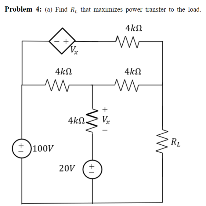 Solved Problem 4: (a) ﻿Find RL ﻿that maximizes power | Chegg.com