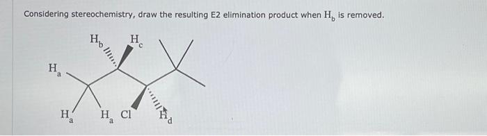 Solved Considering stereochemistry, draw the resulting E2 | Chegg.com