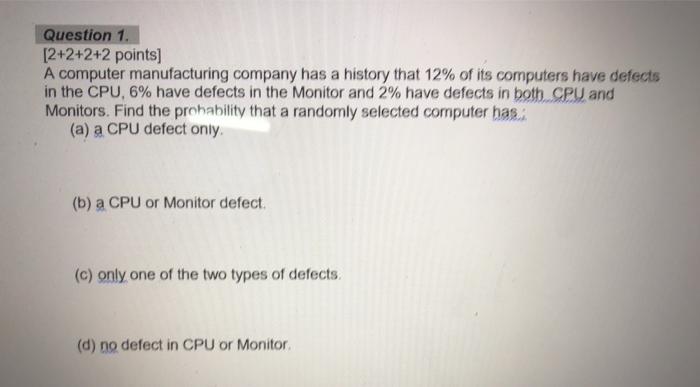 Solved Question 1. [2+2+2+2 points) A computer manufacturing | Chegg.com