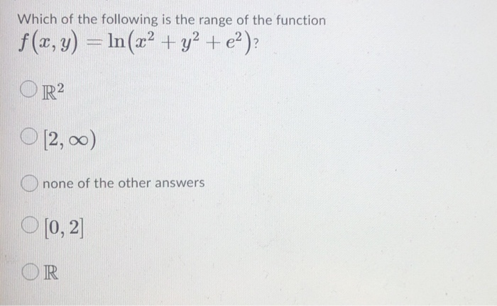 Solved Which of the following is the range of the function ? | Chegg.com