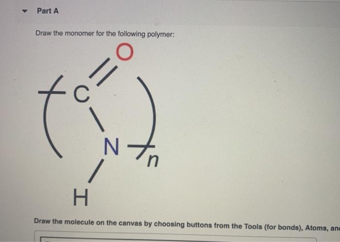 Solved Part A Draw the monomer for the following polymer: O | Chegg.com