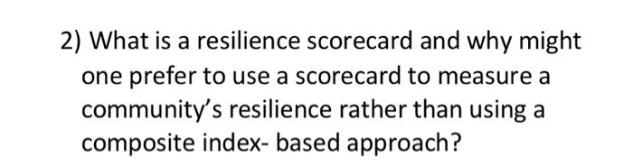 Solved 2) What is a resilience scorecard and why might one | Chegg.com