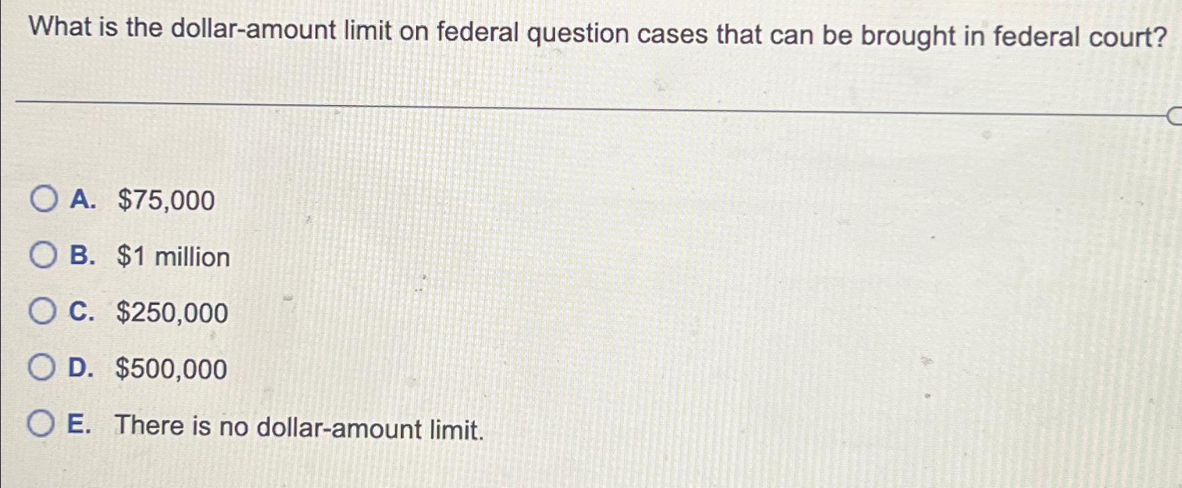 Solved What is the dollar-amount limit on federal question | Chegg.com