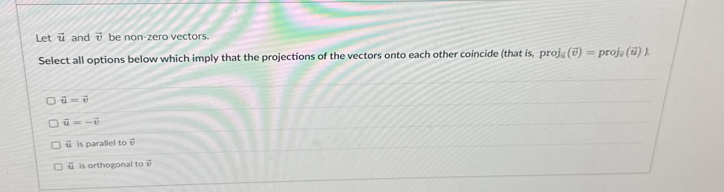 Solved Let vec(u) ﻿and vec(v) ﻿be non-zero vectors.Select | Chegg.com