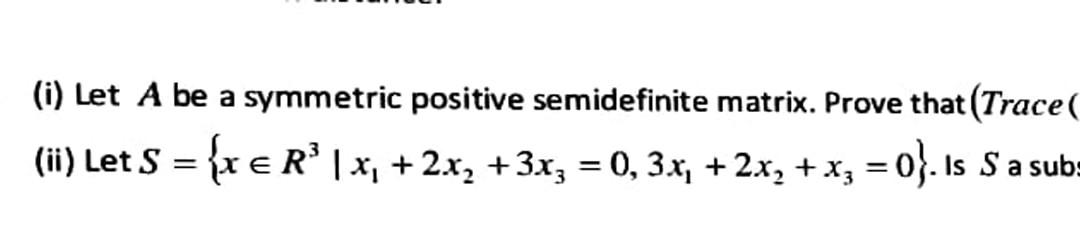 I Let A Be A Symmetric Positive Semidefinite