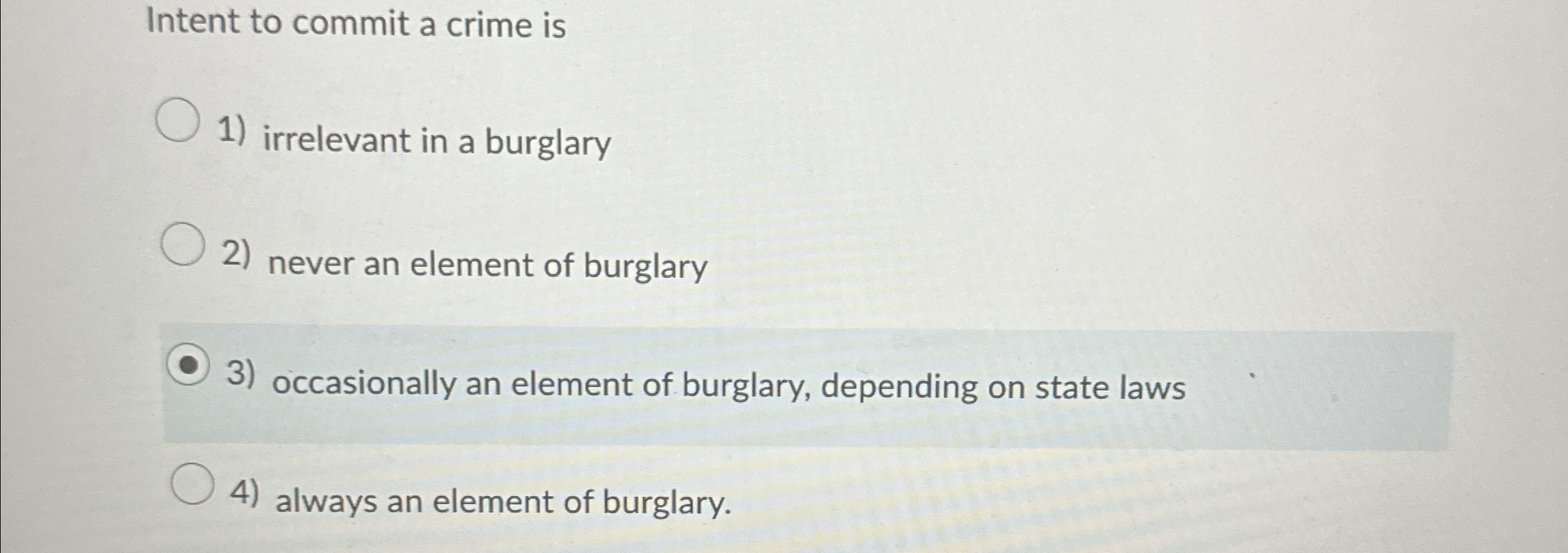 Solved Intent to commit a crime isirrelevant in a | Chegg.com