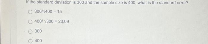 Solved If the standard deviation is 300 and the sample size | Chegg.com