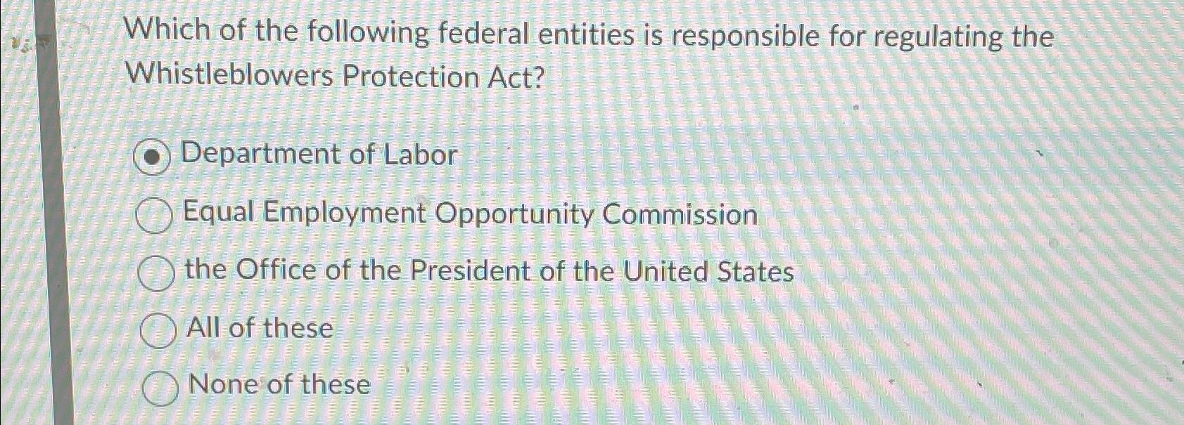 Solved Which of the following federal entities is | Chegg.com